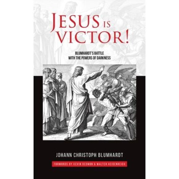 Kevin Dedmon | Other | Jesus Is Victor Blumhardts Battle With The ...